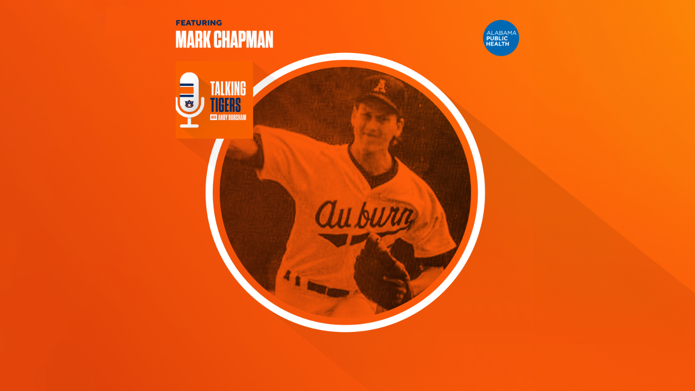 Talking Tigers - Mark Chapman - Auburn Tigers - Official Athletics Website